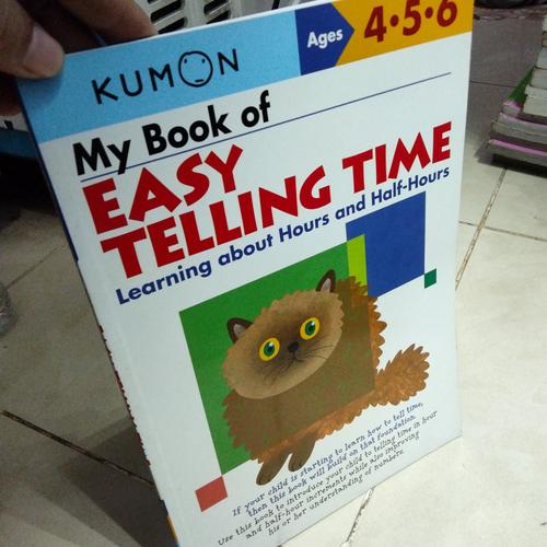 Jual My Book of EASY TELLING TIME Ages 4.5.6. A KUMON WORKBOOK ...