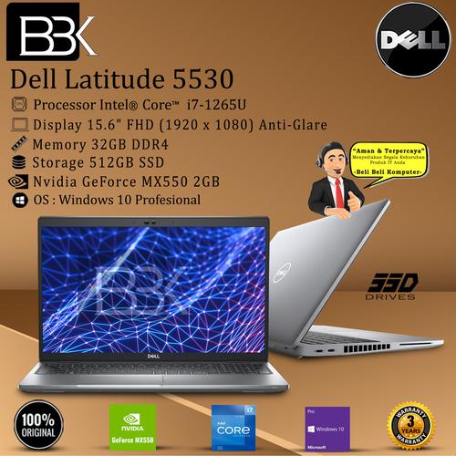 Jual Dell Latitude 5530 15.6" i7-1265U 32GB 512GB SSD VGA MX550 W10PRO ...