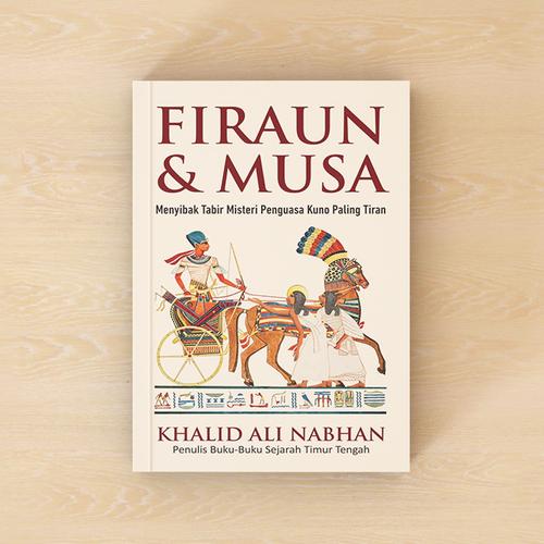 Jual Firaun & Musa - Khalid Ali Nabhan - Kab. Sleman - Stanbuku | Tokopedia