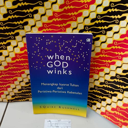 Jual when god winks menangkap isyarat tuhan dari peristiwa-peristiwa kebetu - Kota Depok ...