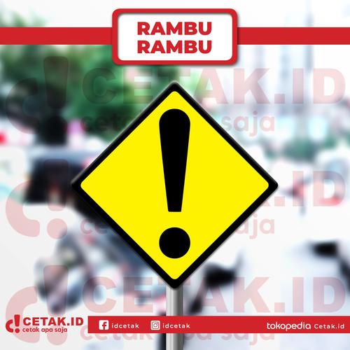 Jual Rambu-rambu lalu lintas Hati-Hati (Tanda seru) ! - Jakarta Barat ...