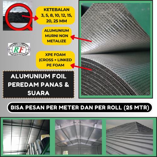 Jual Peredam Panas Atap, alumunium foil, thermal foam insulation 25mm ...