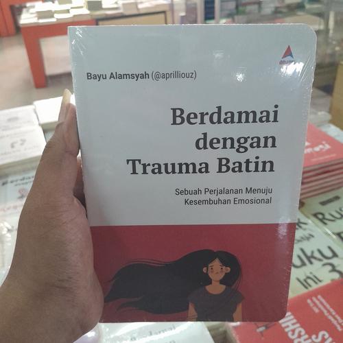 Jual BUKU BERDAMAI DENGAN TRAUMA BATIN - BAYU ALAMSYAH - Kab. Bantul ...