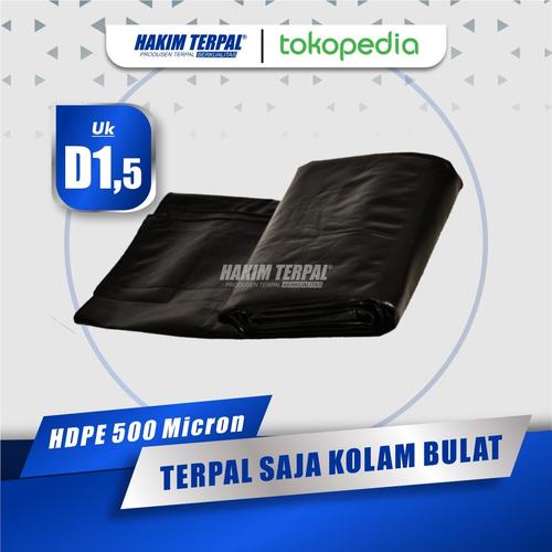 Jual KOLAM BULAT TERPAL SAJA D1,5 M T NORMAL HDPE 500 MICRON - Kab. Pati - HAKIM TERPAL PATI ...