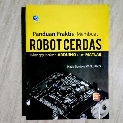 Jual Panduan Praktis Membuat Robot Cerdas Menggunakan Arduino dan ...
