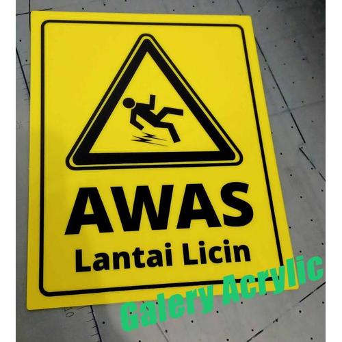 Jual Terbaru Sign Label Acrylic Sign Board Papan Rambu Awas Lantai ...