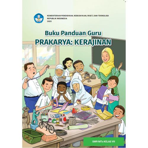 Jual Buku Panduan Guru Prakarya : Kerajinan SMP/MTS Kelas 7 K-Merdeka - Kab. Sidoarjo - Buku ...