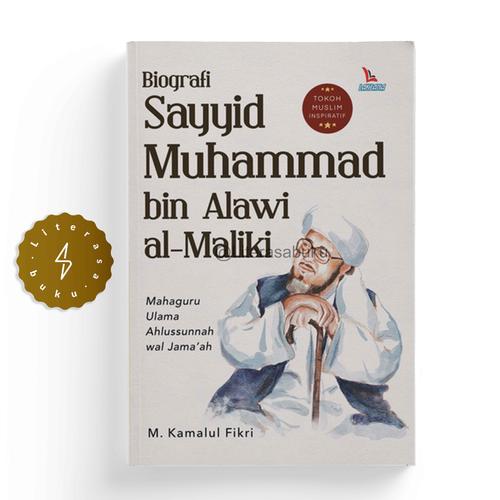 Jual Buku Biografi Sayyid Muhammad bin Alawi al-Maliki - M. Kamalul ...