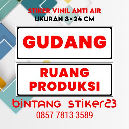 Jual Stiker sign Ruang produksi stiker gudang stiker tukisan gudang ...