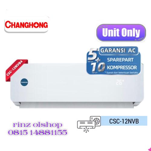 Promo AC 1.5 PK CHANGHONG CSC 12NVB4 AC STANDART FASH GOOLING R32 ...