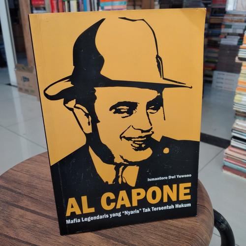 Jual AL CAPONE - Mafia Legendaris yang Nyaris Tak Tersentuh Hukum ...