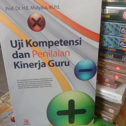 Jual UJI KOMPETENSI DAN PENILAIAN KINERJA GURU PROF.DR.H.E.MULYASA M.PD ...