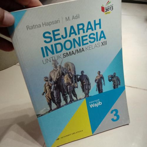 Jual SEJARAH INDONESIA Wajib SMA/MA KELAS 3 K13 REVISI Ratna Hapsari ...
