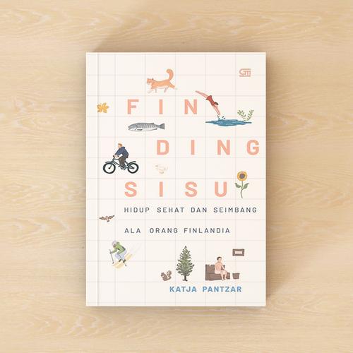 Jual Finding Sisu: Hidup Sehat dan Seimbang ala Orang Finlandia - Katja ...