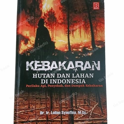 Jual BUKU KEBAKARAN HUTAN DAN LAHAN DI INDONESIA - Jakarta Pusat - tio ...