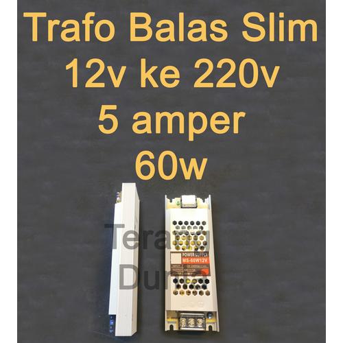 Jual Trafo 5a Slim 12v Trafo Ramping 12v 5amper Balas 12v 5a Trafo ...
