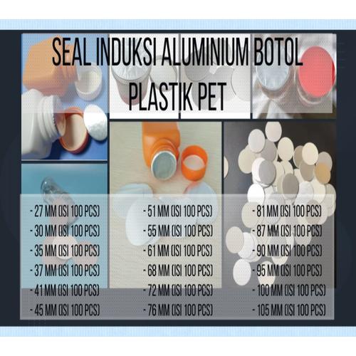 Jual Segel Seal Aluminium Induksi Untuk Botol Plastik PET - 27 - Kota ...
