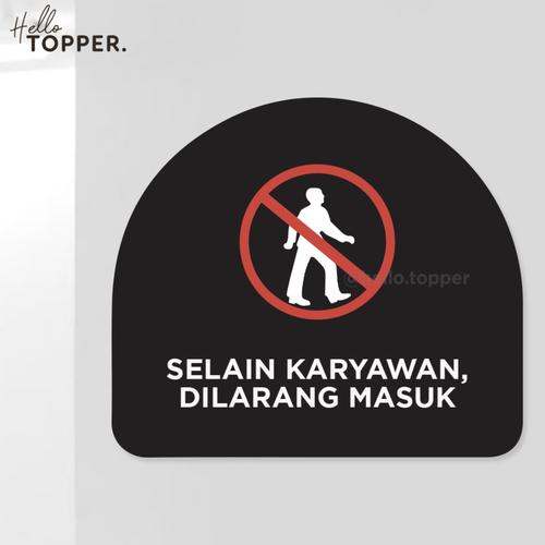 Jual Dilarang Masuk Signage Board Sign Akrilik Tempel Dinding Papan ...