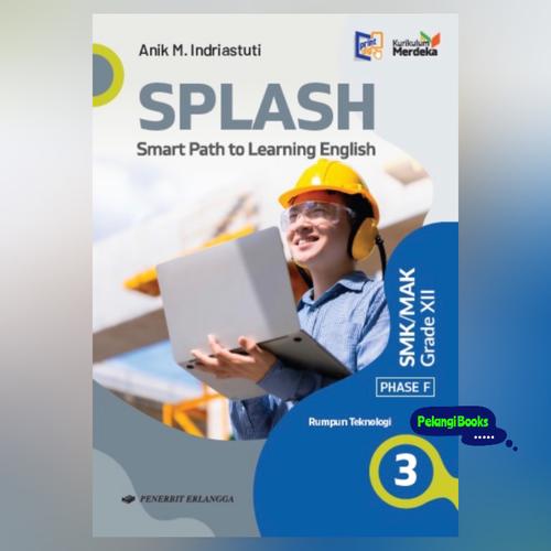 Jual BUKU SPLASH RUMPUN TEKNOLOGI SMK/MAK KELAS 12 (XII) KURIKULUM ...