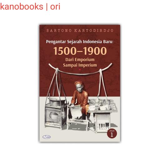 Jual Buku Pengantar Sejarah Indonesia Baru Jilid 1 - Sartono Kartodirdjo - Kota Yogyakarta ...