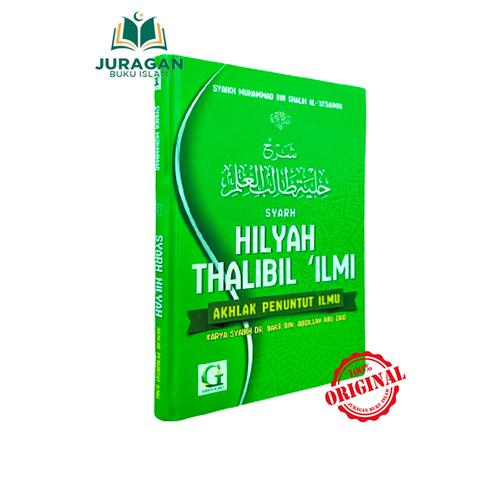 Jual ORIGINAL BUKU Syarh (Syarah) Hilyah Thalibil Ilmi - Griya Ilmu - Kota Bekasi - Juragan Buku ...