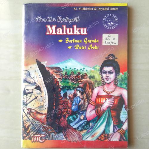 Jual Cerita Rakyat Maluku Sejarah Cerpen Dongeng Legenda Daerah - Kota ...
