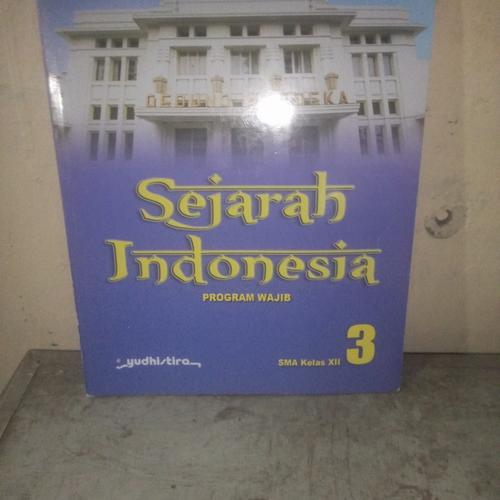 Jual sejarah Indonesia program wajib SMA kelas 3 - Jakarta Utara - Toko Buku DABTAMBA | Tokopedia