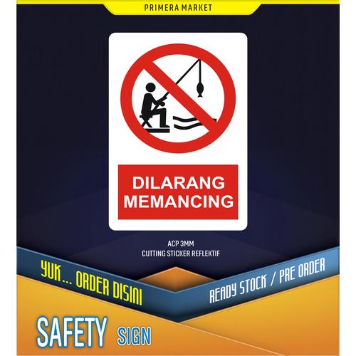 Promo SAFETY SIGN / RAMBU K3 DILARANG MEMANCING - 60 X 40 CM - Kota ...