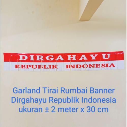 Jual Garland Rumbai Banner Dirgahayu Republik Indonesia ukuran ± 2 ...