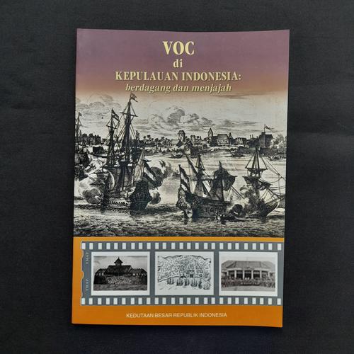 Jual Buku VOC DI KEPULAUAN INDONESIA: BERDAGANG DAN MENJAJAH Original ...