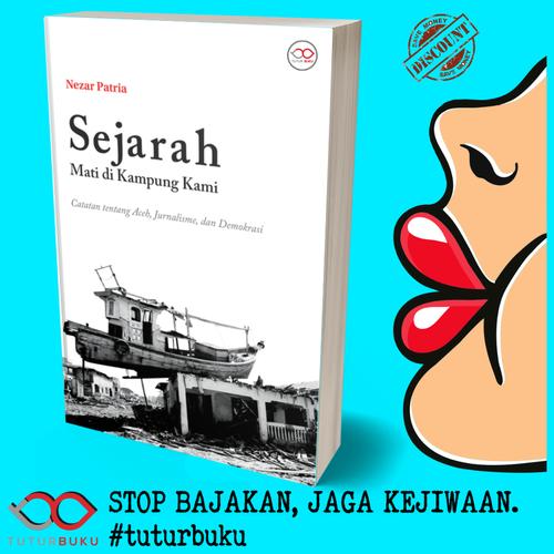 Jual Sejarah Mati di Kampung Kami - Nezar Patria - Kota Yogyakarta - Tutur Buku | Tokopedia
