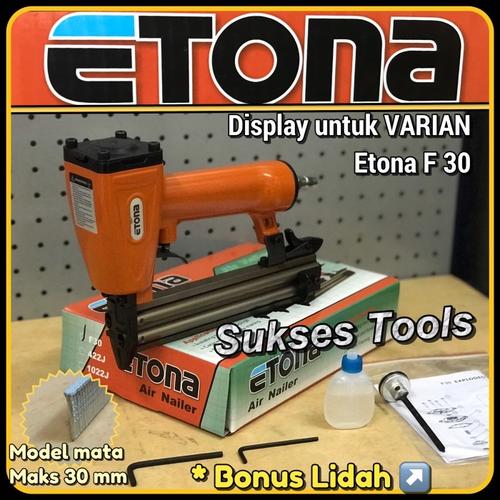 Jual Mesin Paku Tembak Angin Etona F 30 Air Nailer F30 - Etona F 30 ...