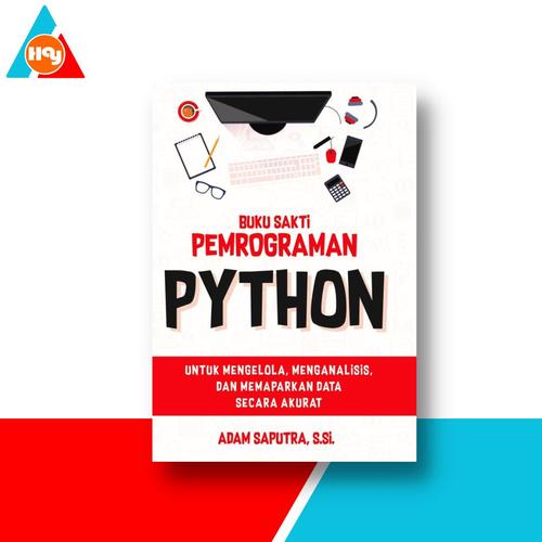 Promo Buku Sakti Pemrograman Python , Untuk mengelola, menganalisis ... Promo Buku Sakti Pemrograman Python , Untuk mengelola, menganalisis ...