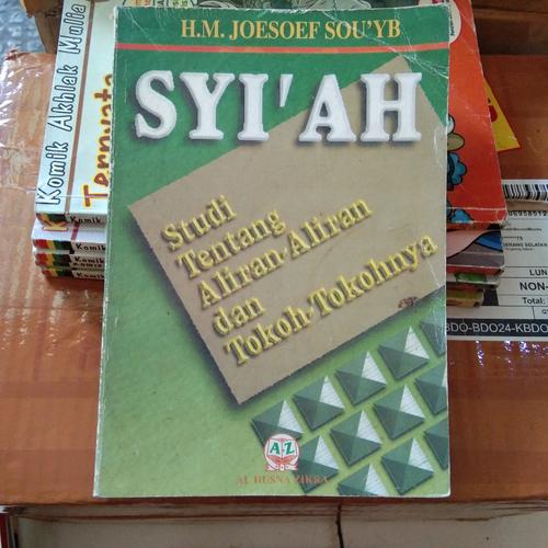 Jual BUKU BEKAS ORIGINAL SYI'AH Studi Tentang Aliran-Aliran dan ...