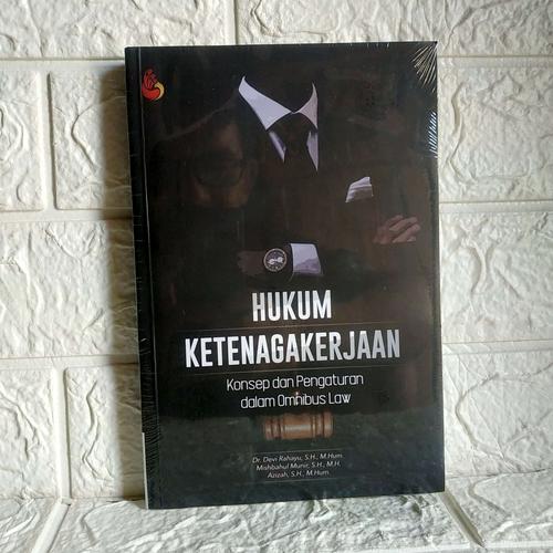 Jual Buku Tahun 2021 HUKUM KETENAGAKERJAAN Dr. Devi Rahayu S.H M.Hum AJ-HKM - Kota Bandung ...