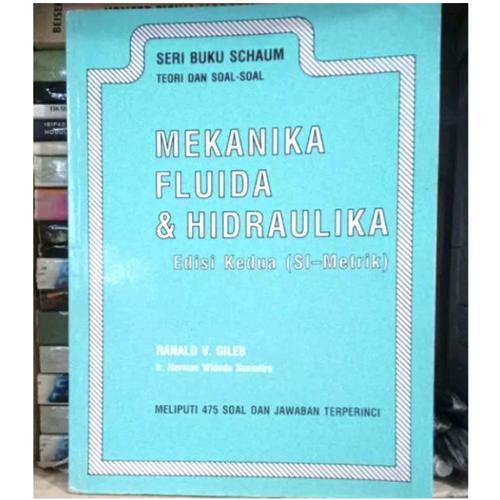 Jual Buku MEKANIKA FLUIDA & HIDRAULIKA SERI BUKU SCHAUM Teori Dan Soal ...