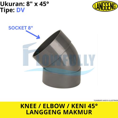 Jual KNEE 45° DV 8 INCH LANGGENG PVC ELBOW KENI KNIE 45 DERAJAT DEGREE ...