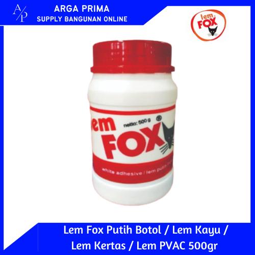 Jual Lem Fox Putih Botol / Lem Kayu / Lem Kertas / Lem PVAC 500gr - Kab ...