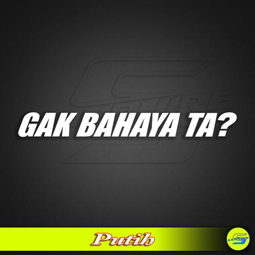 Jual Sticker Ga Bahaya Ta? Stiker Ga Bahaya Ta 12cm - Hologram ...