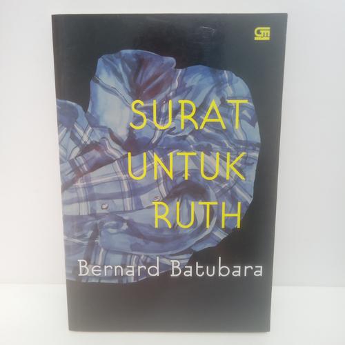 Jual Buku Original SURAT UNTUK RUTH - BERNARD BATUBARA - Jakarta Selatan - GALI LAGI | Tokopedia