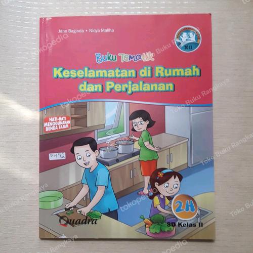 Jual Buku Tematik Tema 2h-Keselamatan diRumah&Perjalanan utk SD kls II (br) - Kab. Karawang ...