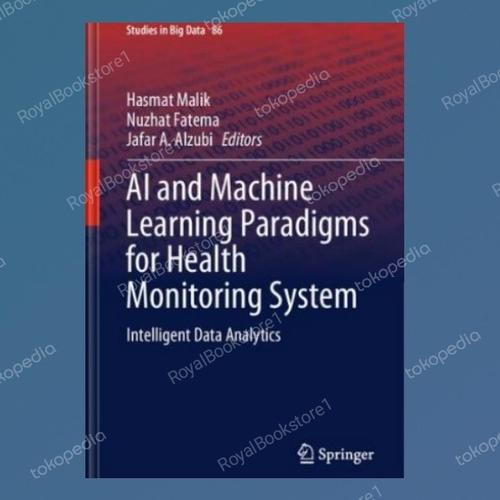 Jual AI and Machine Learning Paradigms for Health Monitoring System ...