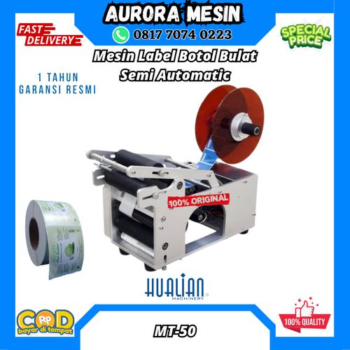 Jual MESIN LABELING BOTOL BULAT STIKER ROLLL SEMI AUTO MT-50 HUALIAN ...