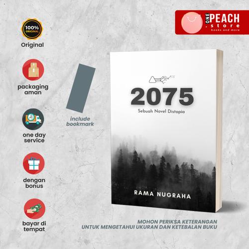 Jual 2075: Sebuah Novel Distopia - Rama Nugraha - Buku - Kab. Lebak ...