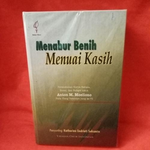 Jual Menabur Benih Menuai Kasih persembahan karya Bahasa sosial'dan ...