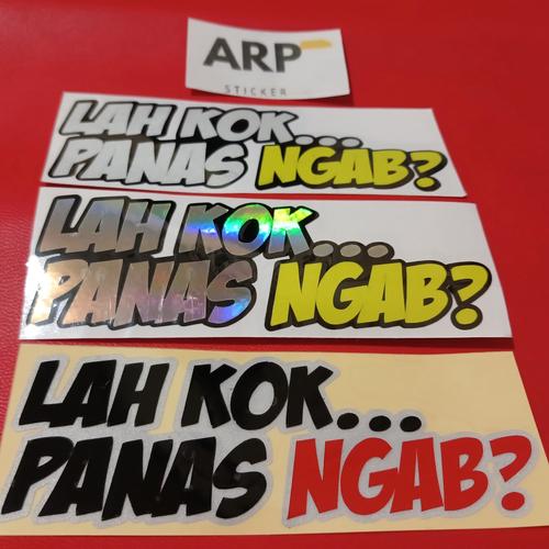 Jual STICKER STIKER LAH KOK PANAS NGAB CUTTING - Hologram - Jakarta ...