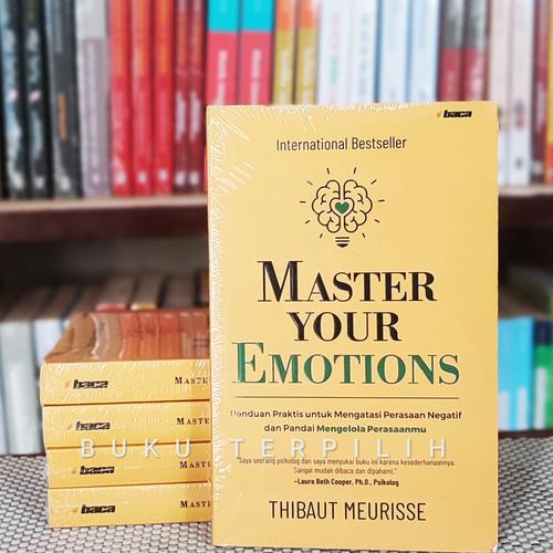 Jual Master Your Emotions Thibaut Meurisse Penerbit BACA - Kab. Sumenep - Buku Terpilih | Tokopedia