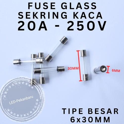 Jual FUSE KACA 20A 6X30 20 A 250V BENING SEKRING GLASS TABUNG BESAR ...