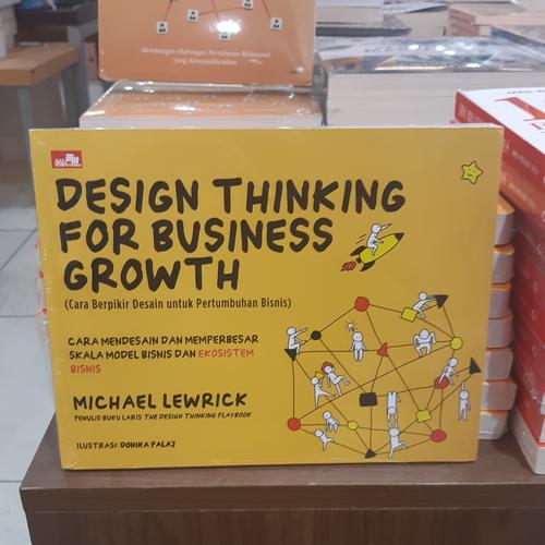 Jual Buku Design Thinking for Business Growth Michael Lewrick - Jakarta ... Jual Buku Design Thinking for Business Growth Michael Lewrick - Jakarta ...