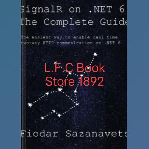 Jual Buku SignalR on .NET 6 - the Complete Guide - Jakarta Barat - L.F ...